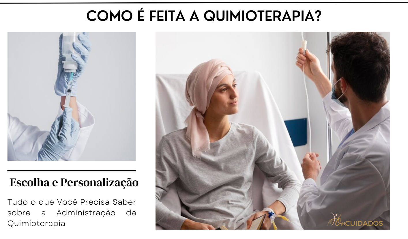 Como é Feita a Quimioterapia? - Oncuidados